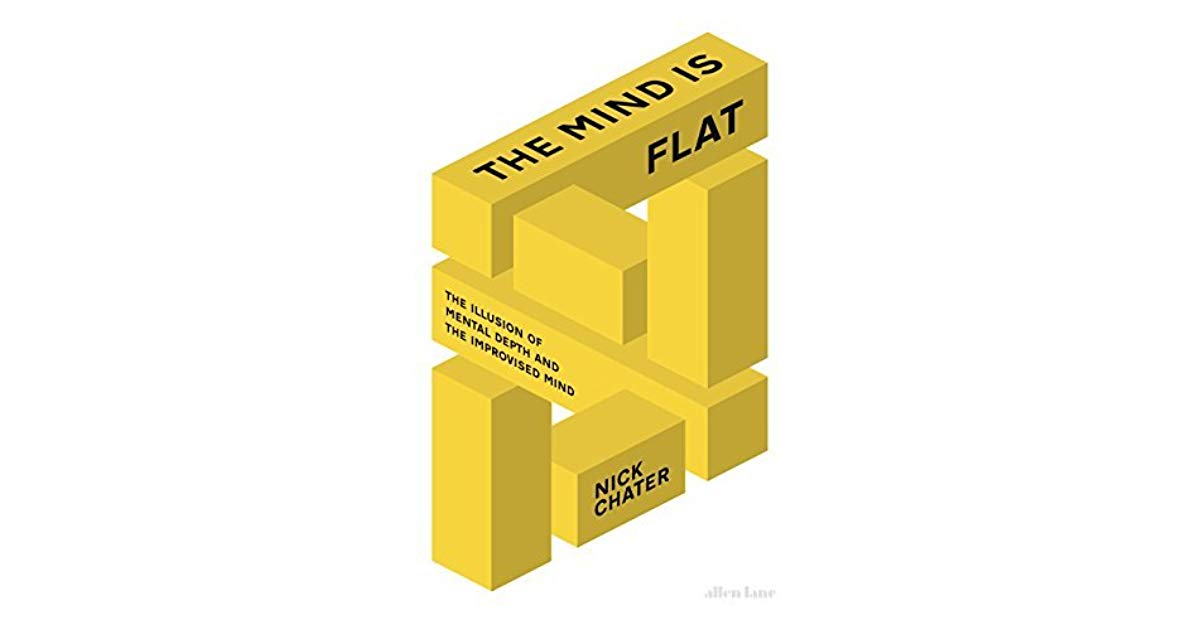 Book Review: The Mind is Flat by Nick Chater – Content Catnip