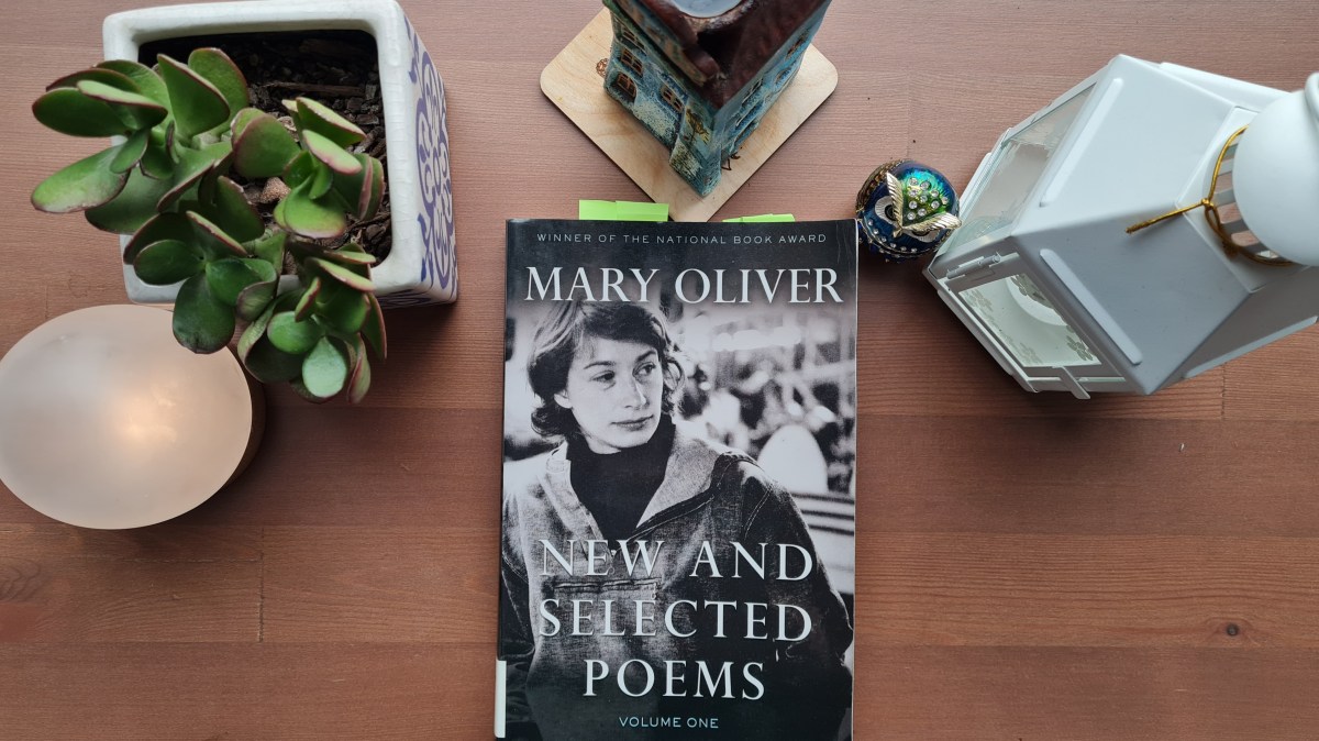 Book Review: Mary Oliver, New and Selected Poems Vol. 1 – Content Catnip